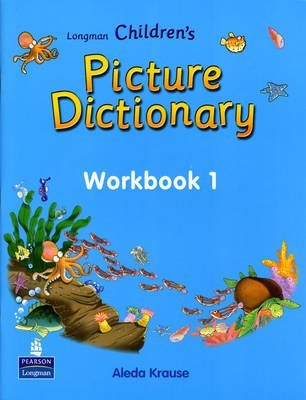 [Longman Children's Picture Dictionary Workbook 1] [by: Pearson Longman ...