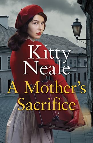 A Mother's Sacrifice: Amazon.co.uk: Neale, Kitty: 9780750546126: Books