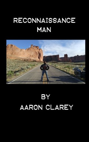 Reconnaissance Man: Clarey, Aaron: 9781532780110: Amazon.com: Books