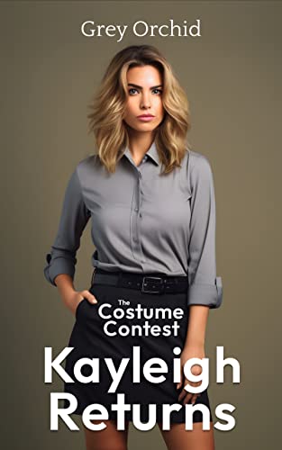 The Costume Contest: Kayleigh Returns - Kindle edition by Orchid, Grey ...