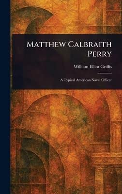 Matthew Calbraith Perry : Buy Online at Best Price in KSA - Souq is now ...