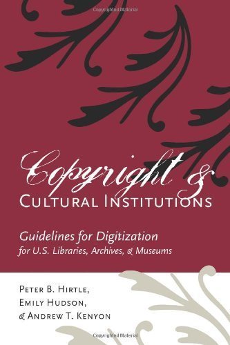 By Peter B. Hirtle - Copyright and cultural Institutions: Guidelines ...