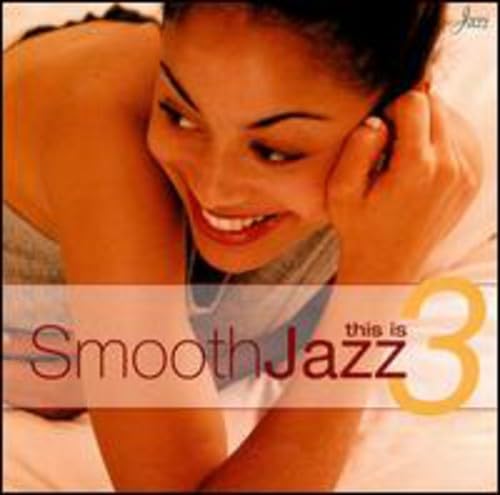 Amazon.com: This Is Smooth Jazz 3: CDs & Vinyl