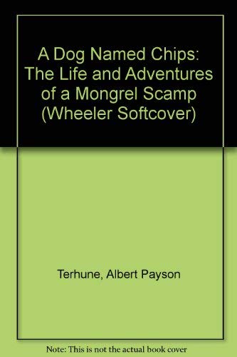 Amazon.com: A Dog Named Chips: 9781568958200: Terhune, Albert Payson: Books