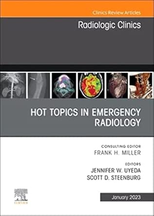 Hot Topics in Emergency Radiology, An Issue of Radiologic Clinics of ...