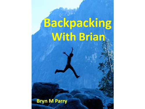 Amazon.com: BACKPACKING WITH BRIAN eBook : Parry, Bryn M: Kindle Store