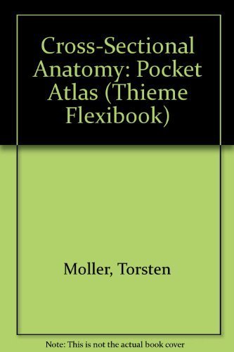 Pocket Atlas of Cross-Sectional Anatomy: Computed Tomography and ...