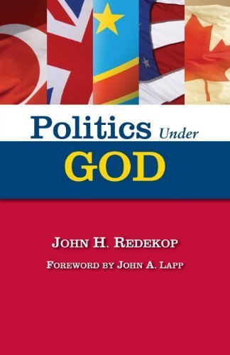 Politics Under God by John Redekops (2007-01-12): John H. Redekop ...