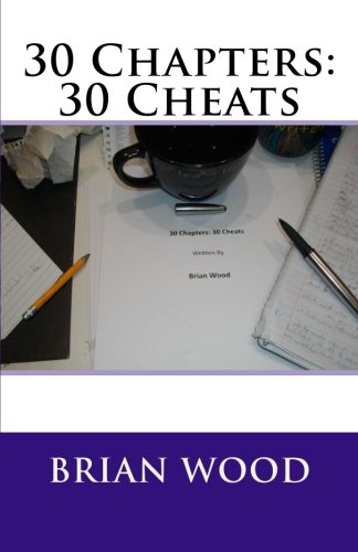 30 Chapters: 30 Cheats: Wood, Brian: 9781463708771: Amazon.com: Books