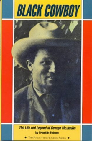 Black Cowboy (The Forgotten Pioneers): Folsom, Franklin: 9781879373143 ...