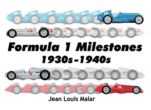 Formula 1 Milestones 1930s-1940s: A selected visual history of ...