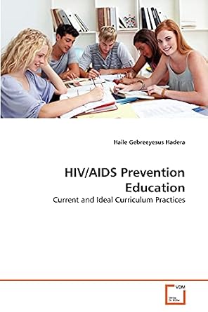 HIV/AIDS Prevention Education: Current and Ideal Curriculum Practices ...
