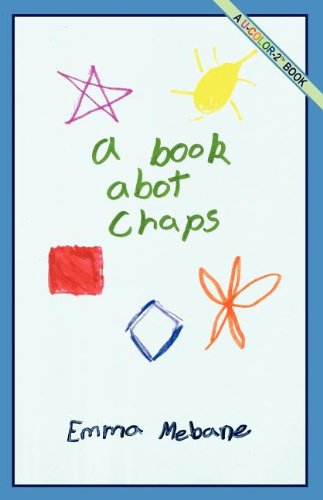 A Book Abot Chaps: Mebane, Emma: 9780615520926: Amazon.com: Books