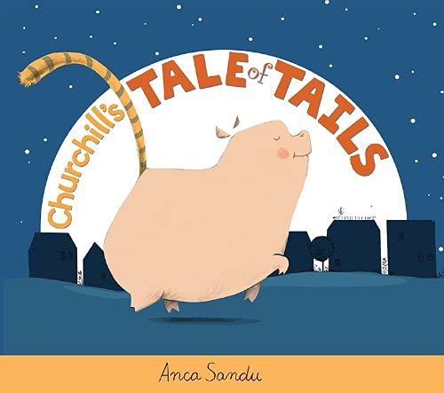 Churchill's Tale of Tails: Sandu, Anca: 9781561457380: Amazon.com: Books