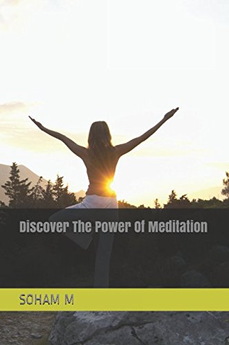 Discover The Power Of Meditation: M, SOHAM: 9781520629476: Amazon.com ...