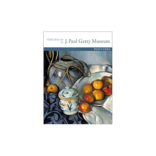 Peintures: Chefs-d'oeuvre de Jean Paul Getty t.1 : Fredericksen, Burton ...