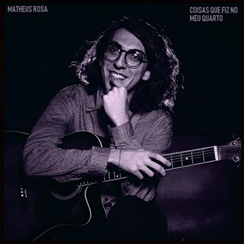 Amazon.com: Coisas Que Fiz no Meu Quarto : Matheus Rosa: Digital Music