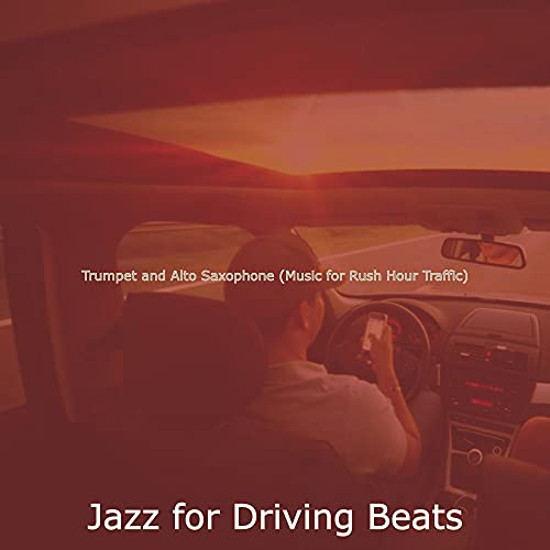 Amazon MusicでJazz for Driving BeatsのTrumpet and Alto Saxophone (Music ...