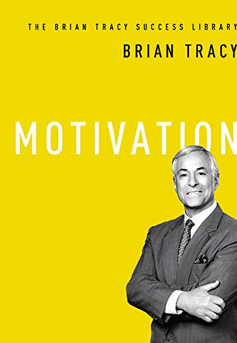 Amazon.com: Motivation (The Brian Tracy Success Library) eBook : Tracy ...