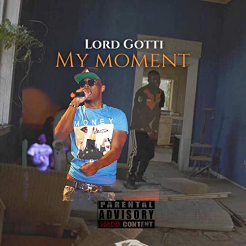 Play My Moment by Lord Gotti on Amazon Music