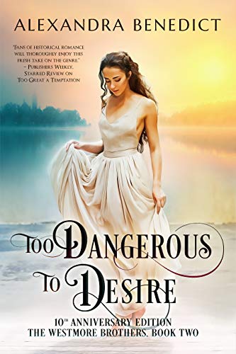 Too Dangerous to Desire: 10th Anniversary Edition (The Westmore ...