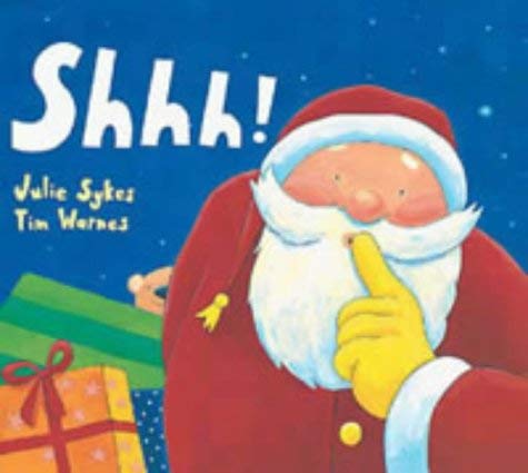 Shhh! (Santa S.) : Sykes, Julie, Warnes, Tim: Amazon.es: Libros