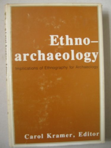 Ethnoarchaeology Implications of Ethnography for Archaeology: Kramer ...
