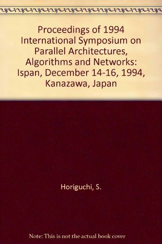 Proceedings Of 1994 International Symposium On Parallel Architectures Algorithms And Networks
