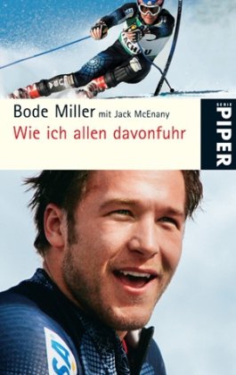 Wie ich allen davonfuhr (Piper Taschenbuch, Band 5101) : Miller, Bode ...