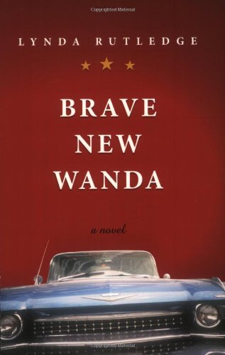 Brave New Wanda: Lynda Rutledge: 9780974342757: Amazon.com: Books