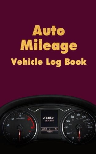 Auto Mileage Vehicle Log Book: Driver Car Log Record Book For Cars ...
