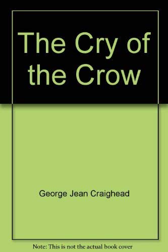 The cry of the crow: a novel: george, jean craighead: 9780060219567 ...