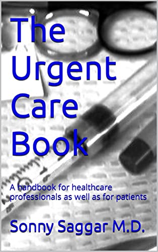 The Urgent Care Book: A handbook for healthcare professionals as well ...