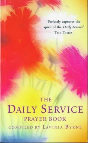 The Daily Service Prayer Book: Byrne, Lavinia: 9780340745809: Amazon ...
