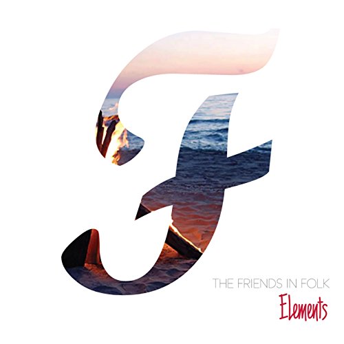 Play Elements by The Friends in Folk on Amazon Music Unlimited
