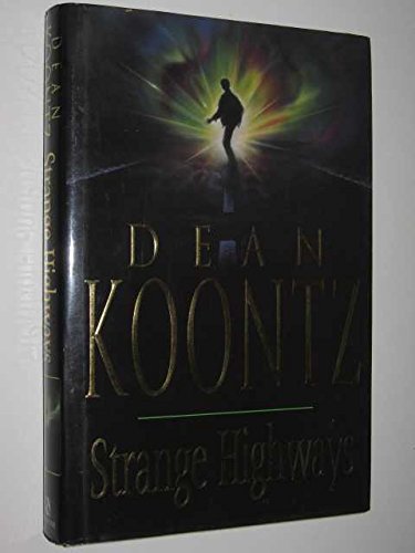 Strange Highways: Koontz,Dean: 9780747213338: Amazon.com: Books