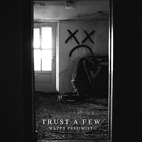 Play Happy Pessimist by Trust a Few on Amazon Music