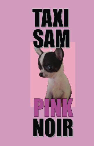 Taxi Sam in Pink Noir: Reddy, Neil S.: 9780692976449: Amazon.com: Books