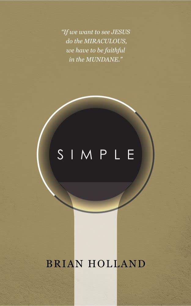 Simple - Kindle edition by Holland, Brian. Religion & Spirituality ...