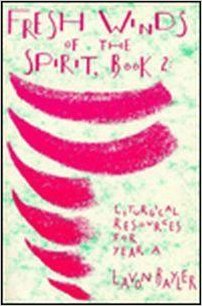 Amazon.com: Fresh Winds of the Spirit, Book 2: Liturgical Resources for ...