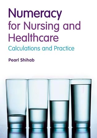 Numeracy in Nursing and Healthcare: Calculations and Practice ...