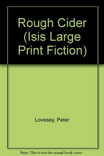 Rough Cider (Isis Large Print Fiction): Lovesey, Peter: 9781850891499 ...