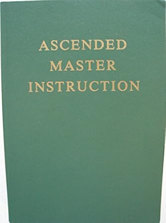 Ascended Master Instruction: Saint Germain, Godfre Ray King ...