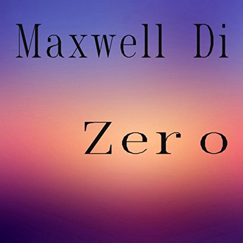 Amazon.com: Zero : Maxwell Di: Digital Music