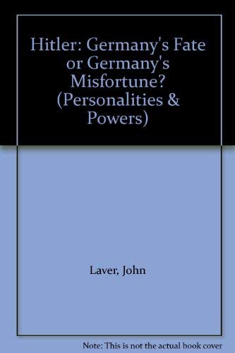 Personalities & Powers: Hitler - Germany's Fate or Germany's Misfortune ...