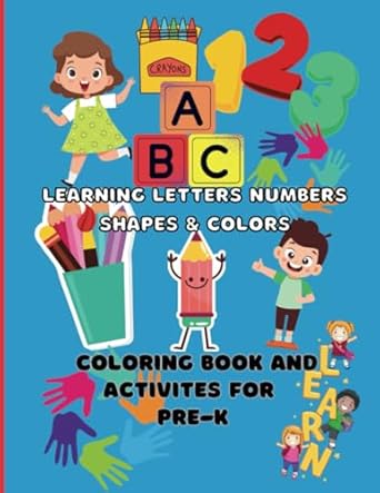 Learning Letters, Numbers, Shapes and Colors: Fun Activity and Coloring ...