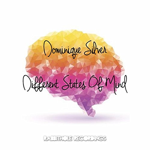Amazon Music - Dominique SilverのDifferent States Of Mind - Amazon.co.jp