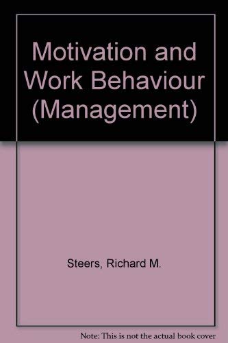Motivation and Work Behavior (McGraw-Hill Series in Marketing ...