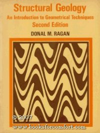 Structural Geology: An Introduction to Geometrical Techniques: Donal M ...
