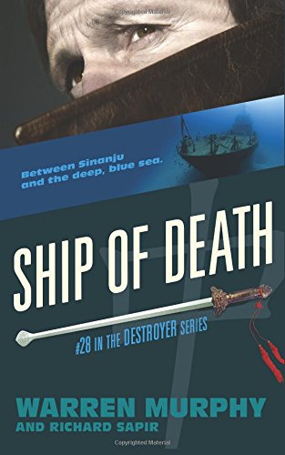 Ship of Death (The Destroyer): Murphy, Warren, Sapir, Richard ...